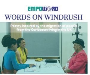 Words on Windrush - Empoword Empoword